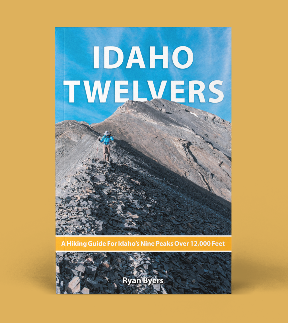 Idaho Twelvers: A Hiking Guide For Idaho's Nine Peaks Over 12,000 Feet ...